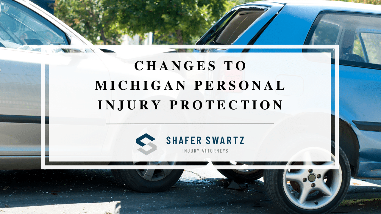 Changes to Michigan Personal Injury Protection - Shafer Swartz PLC